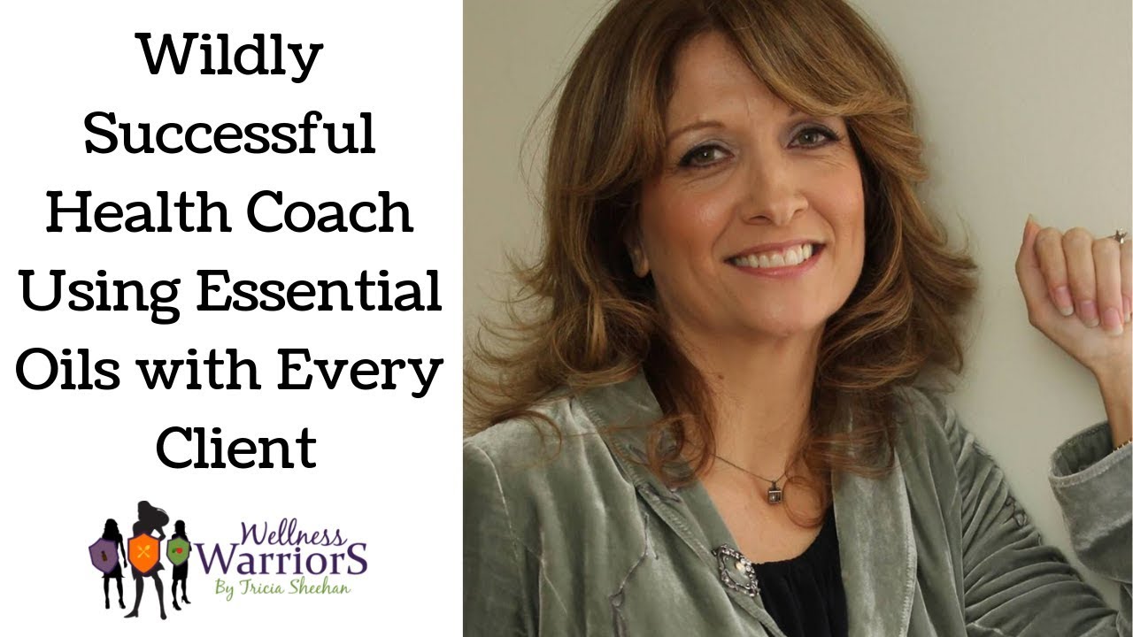 Wildly Successful Health Coach Using Essential Oils with Every Client ...
