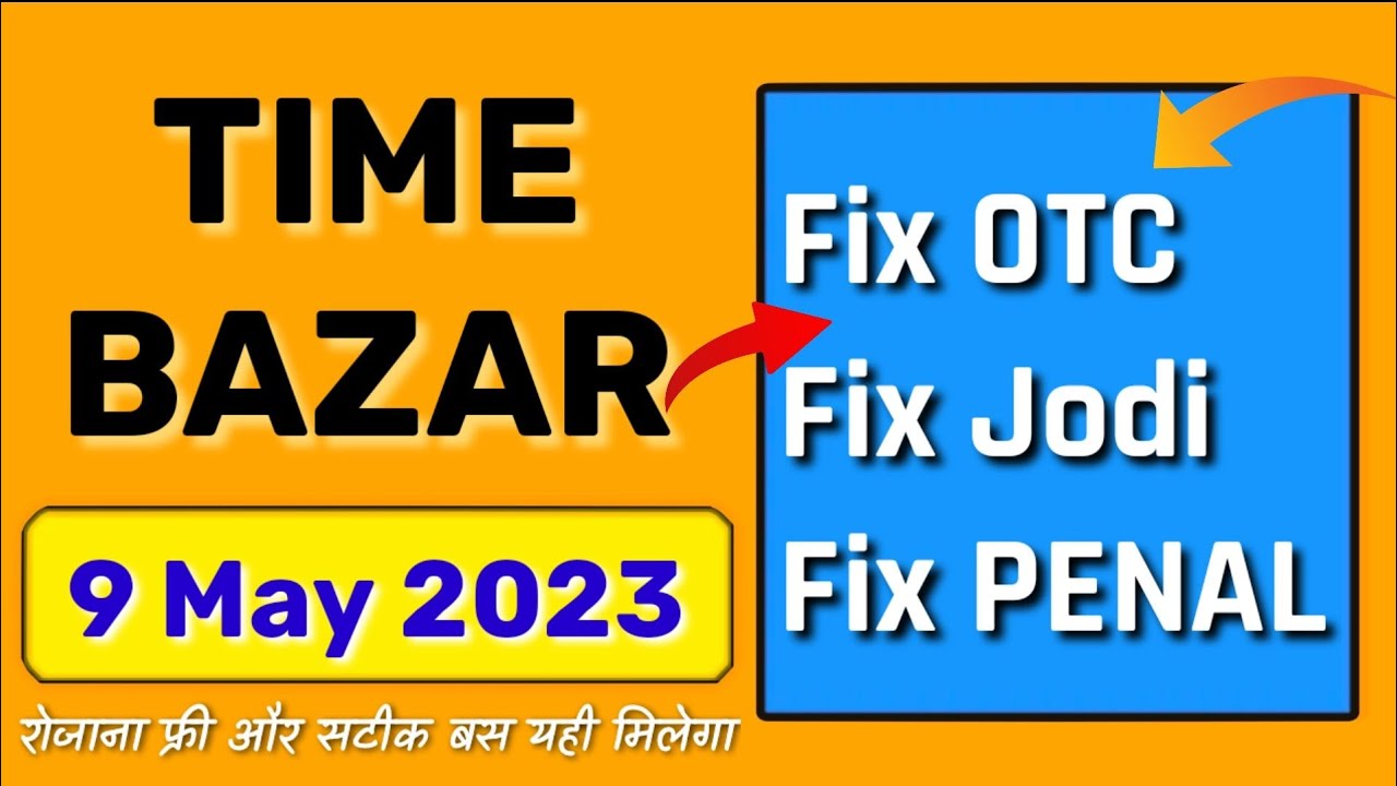 Time Bazar Today 9 May 2023 Guessing Video | Today VIP jodi | Time ...