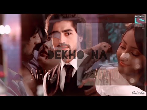 Dekho Na | Humsafars ¦ Sahir ~ Aarzoo¬VM