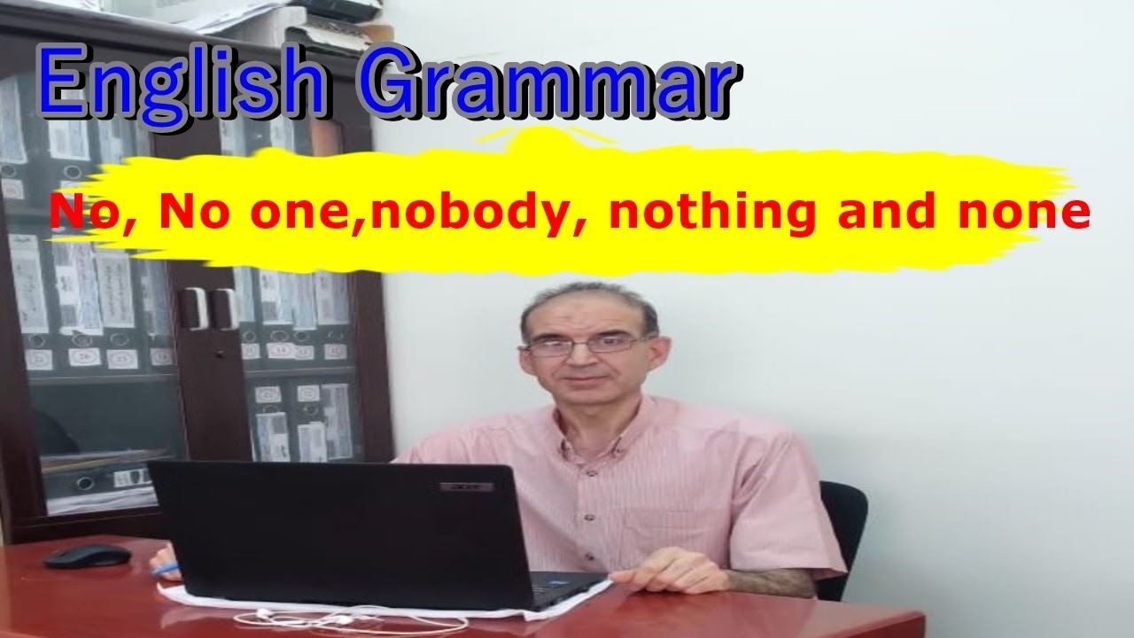 معلومات عن كيفية استخدام No, no one, none, nothing and nobody - YouTube
