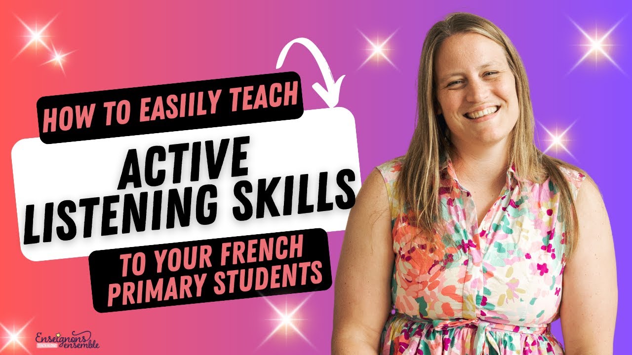 How to Teach Active Listening in French Primary Classrooms (Free Anchor ...