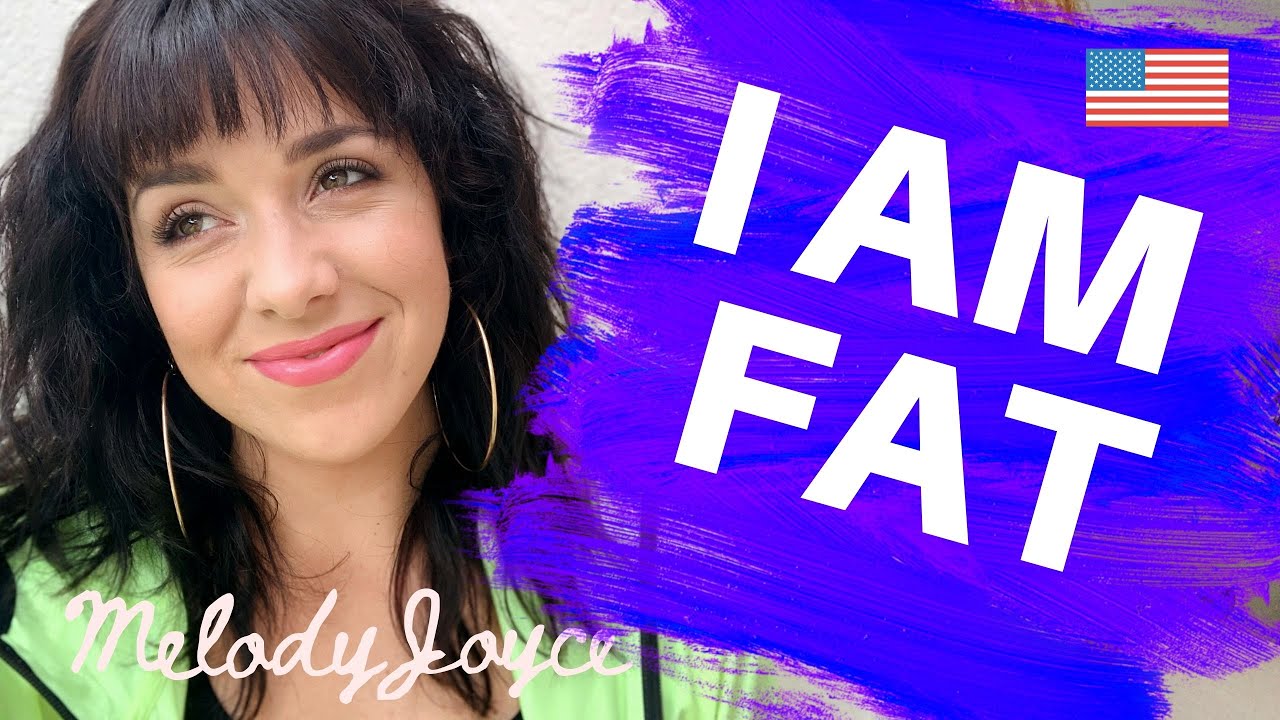 I AM FAT - YouTube