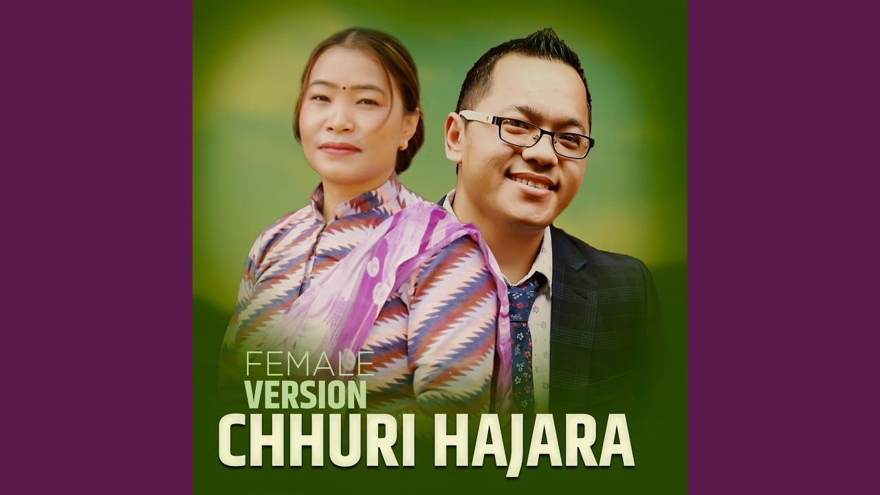 Chhuri Hajara (Female Version) - YouTube