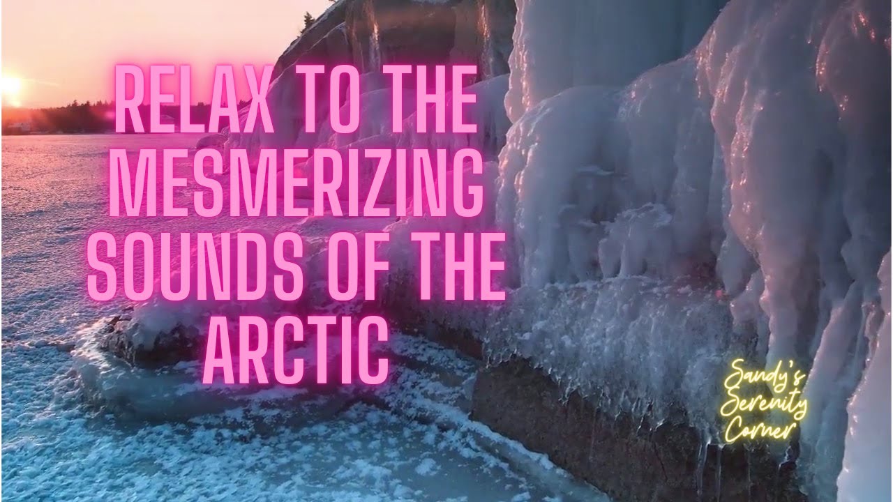 🥱😴 Relax to the soothing sounds of the arctic winds and crackling ice ...