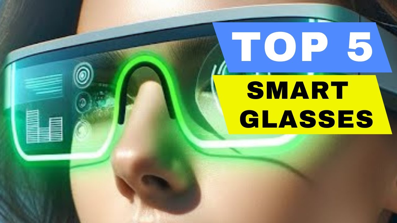 Top 5 Best Smart Glasses 2025 Review - Best AI AR XR Glasses To Buy On ...