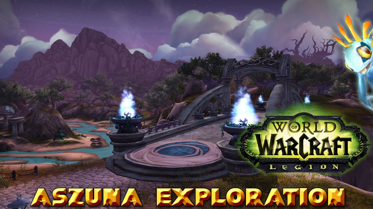 World of Warcraft: LEGION - Exploring Aszuna - ALPHA - YouTube