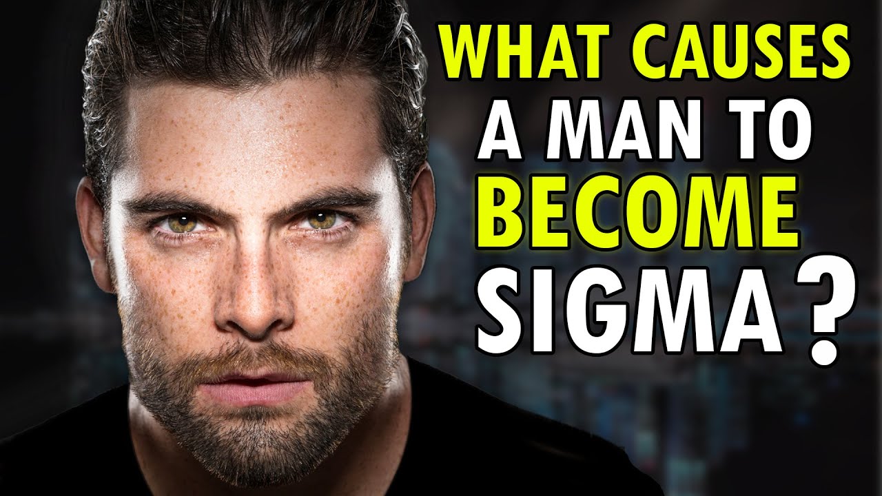 What Causes A Man To Become A Sigma Male (Born Or Created?) - YouTube
