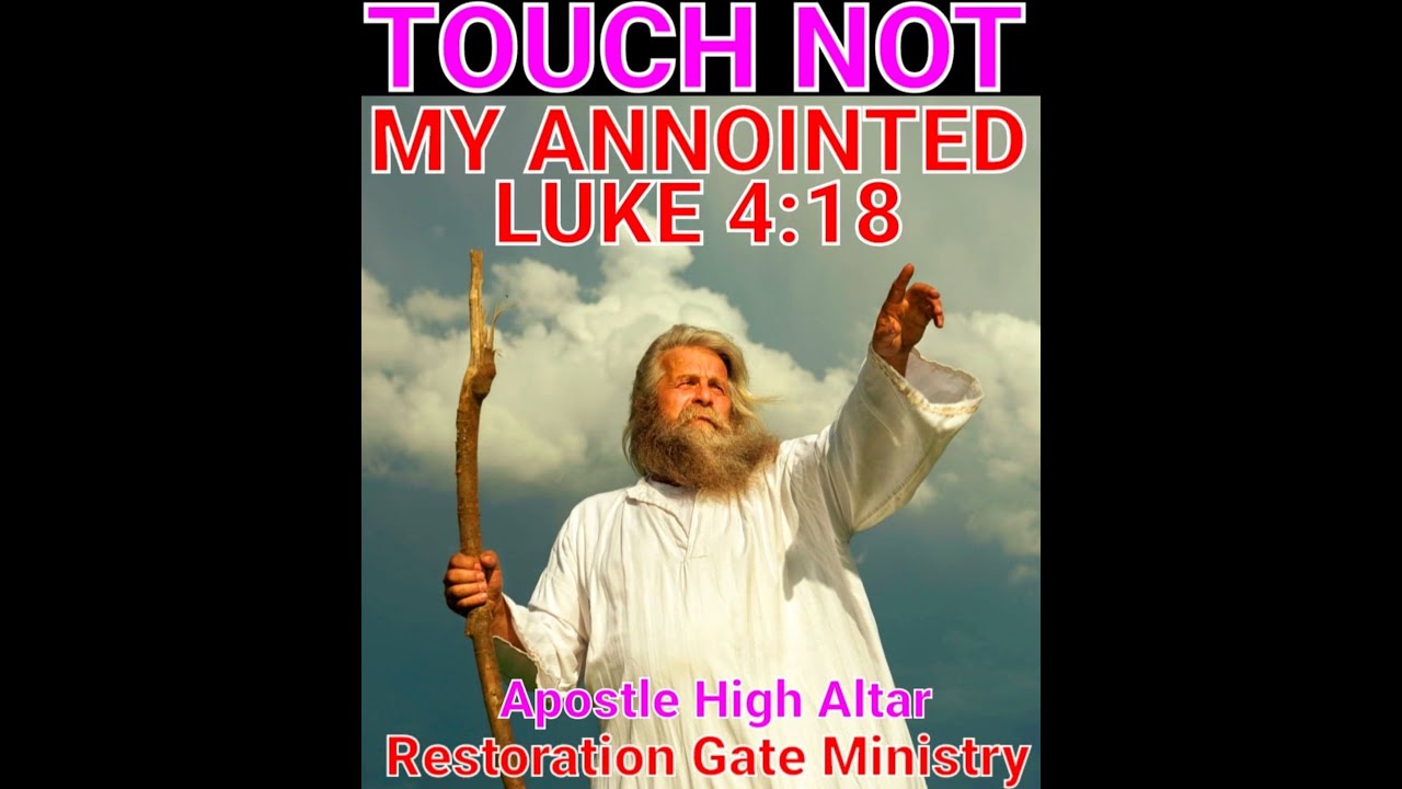 DO NOT TOUCH MY ANNOINTED ONE AND DO MY PROPHET NO HARM. By Apostle ...