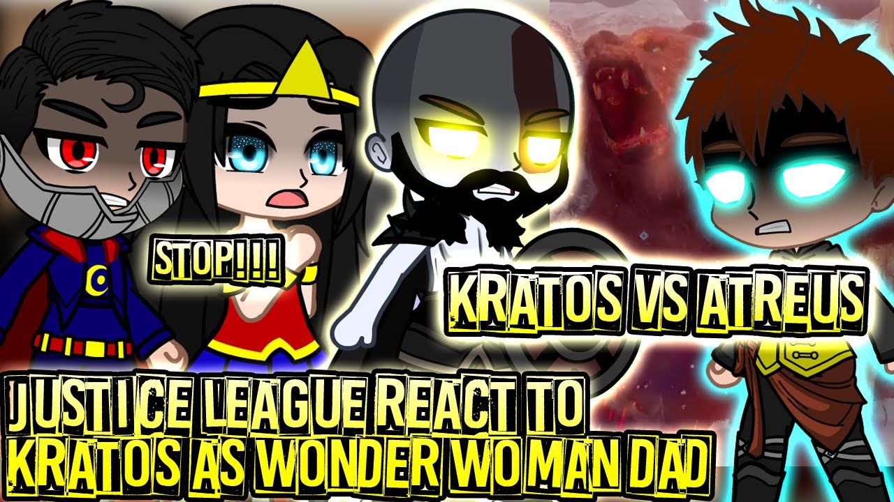 Justice league react to kratos as Wonder Woman dad | Gacha Club || Part ...