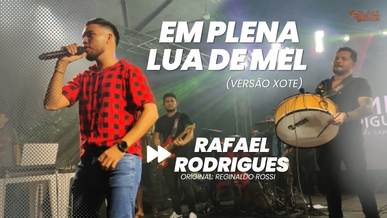 Em plena lua de mel (Xote) - Rafael Rodrigues | Original: Reginaldo Rossi - YouTube
