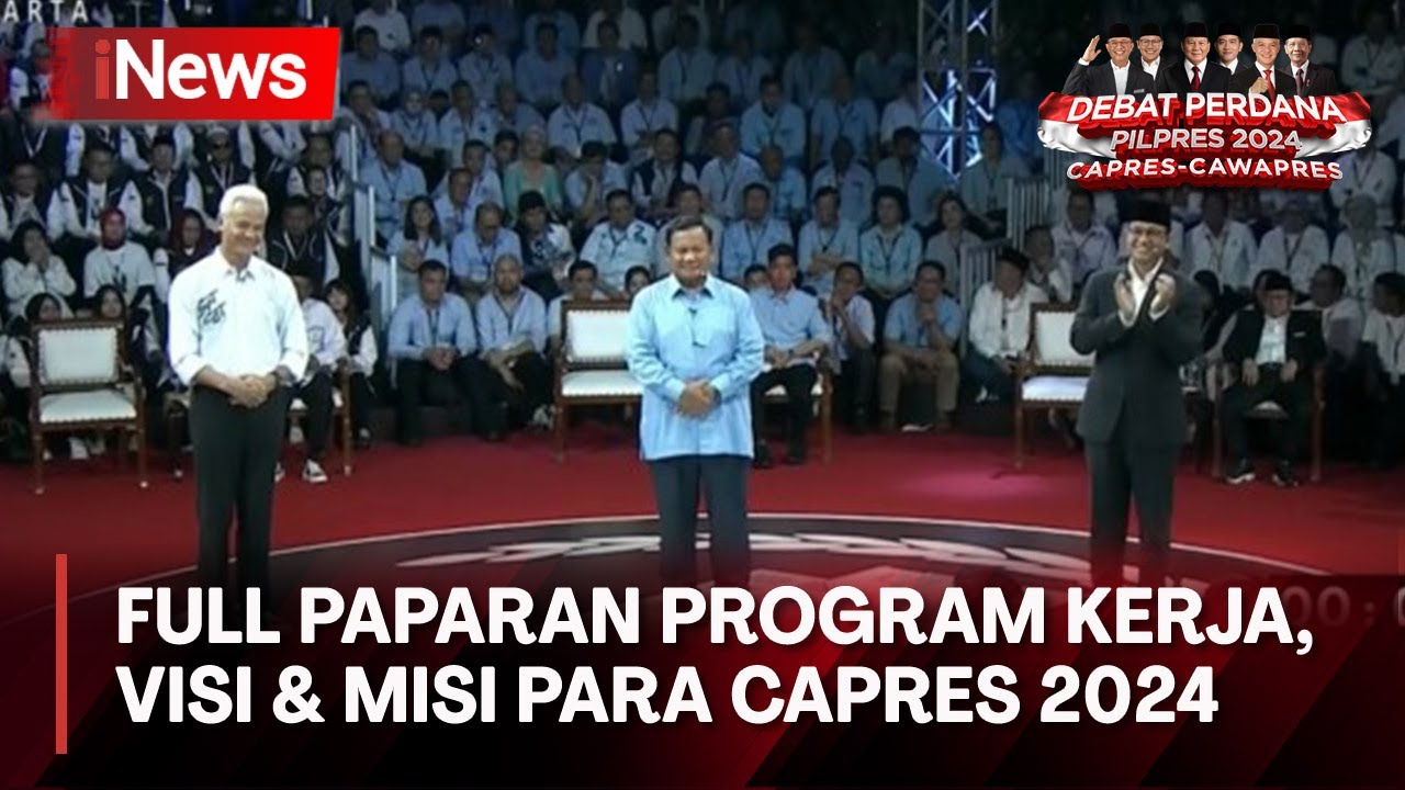 Full Paparan Program Kerja, Visi & Misi Para Capres 2024 | Debat 1 ...