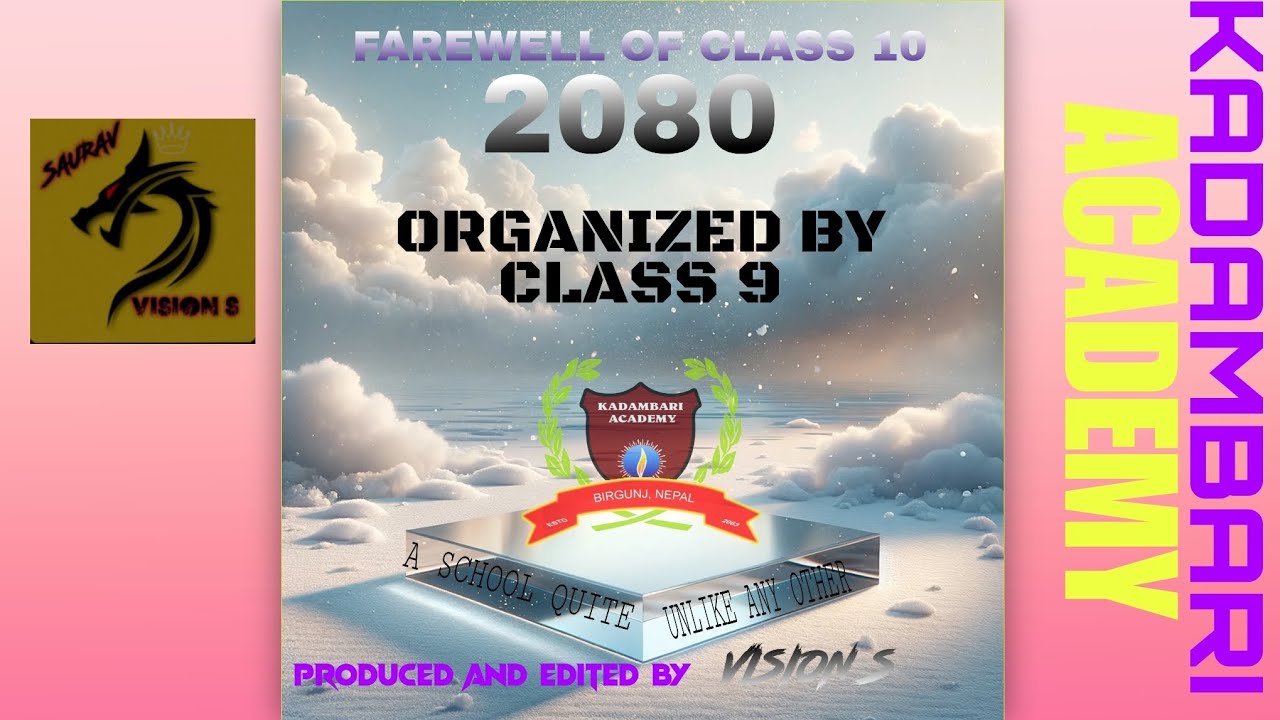 CLASS 10 BATCH-2080 |SWEET MEMORIES| BY @VISIONS-9 | KADAMBARI ACADEMY ...