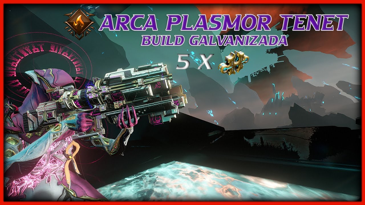 WARFRAME | ARCA PLASMOR TENET - BUILD Y COMBOS - YouTube