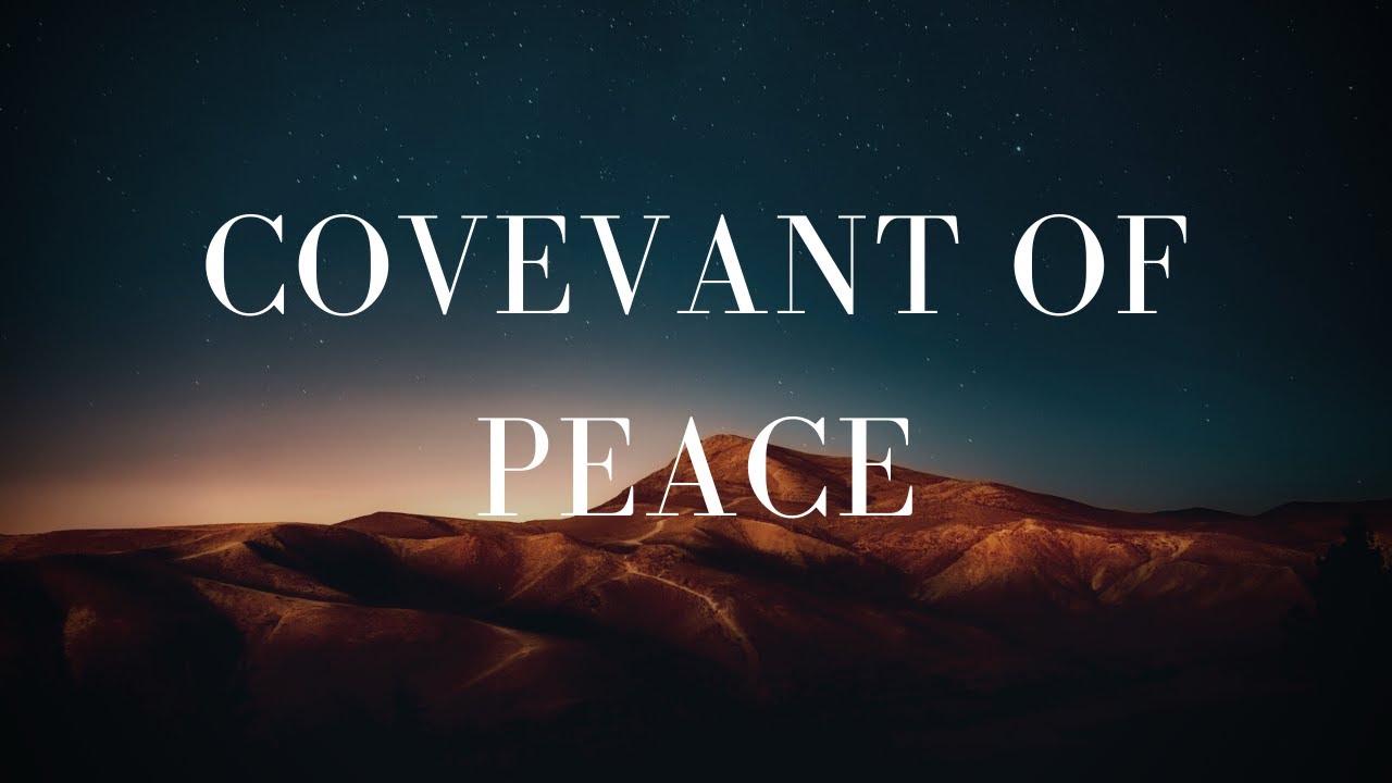 Covenant of Peace - YouTube