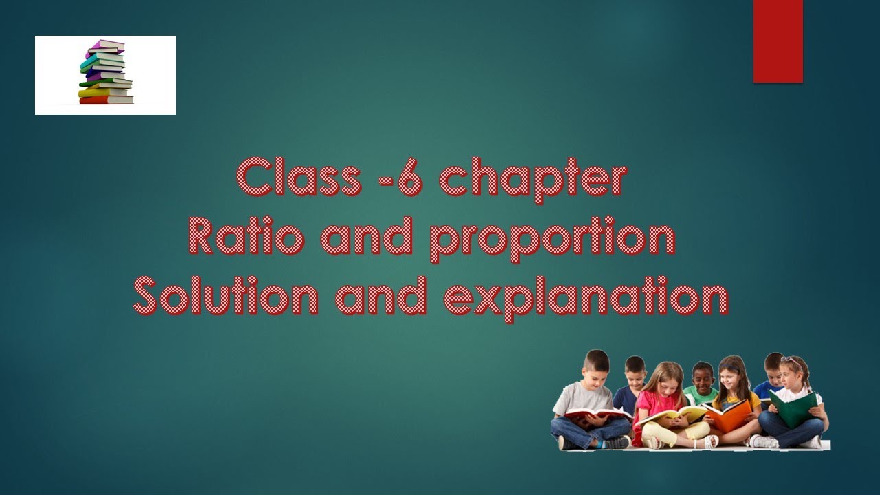 class 6 introduction of proportion from chapter ratio and proportion ...