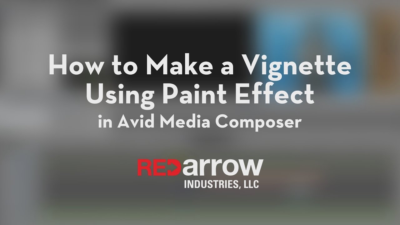 How to Make a Vignette Using Paint Effect in Avid Media Composer - YouTube