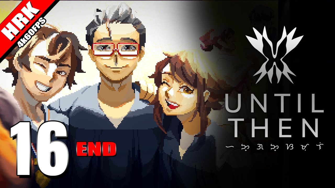 จนกว่าจะมีเธอตลอดไป | Until Then - Part 16 (ตอนจบ) - YouTube