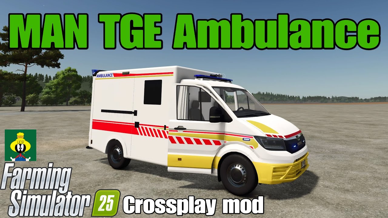MAN TGE Ambulance / FS25 crossplay mod - YouTube