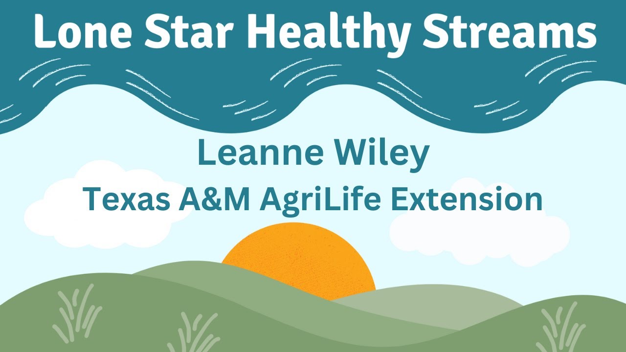 Leanne Wiley - Lone Star Healthy Streams - YouTube