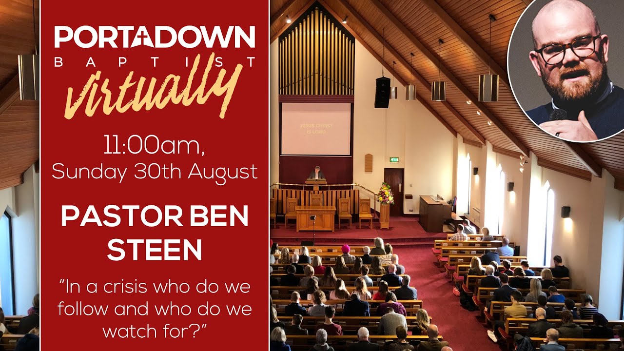 In a crisis, who do we follow and who do we watch for? - Pastor Ben ...