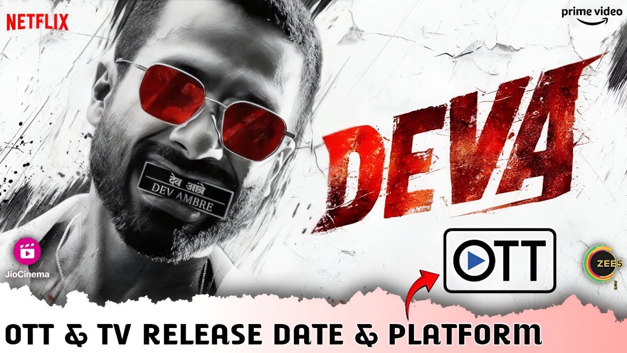 Deva OTT & TV Release Date & Platform | Shahid Kapoor Deva Full Movie ...