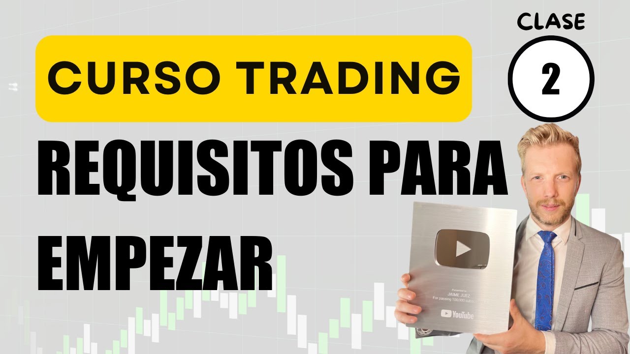 El Requisito que Casi Nadie Conoce | TRADING DESDE 0 - Master Class nº 2 - YouTube