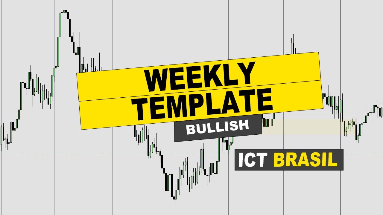 Weekly Template Bullish - ICT BRASIL - YouTube