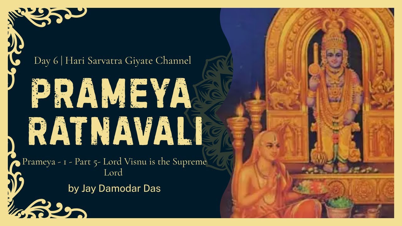 Day 6 | Prameya Ratnavali | Prameya - 1 - Continuation | Jay Damodar ...