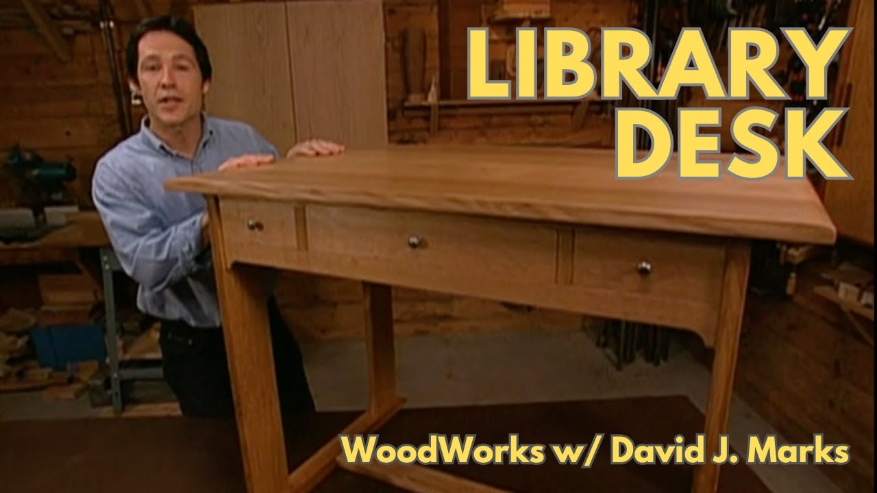 Building a Quarter-Sawn White Oak Library Desk | WoodWorks with David J ...