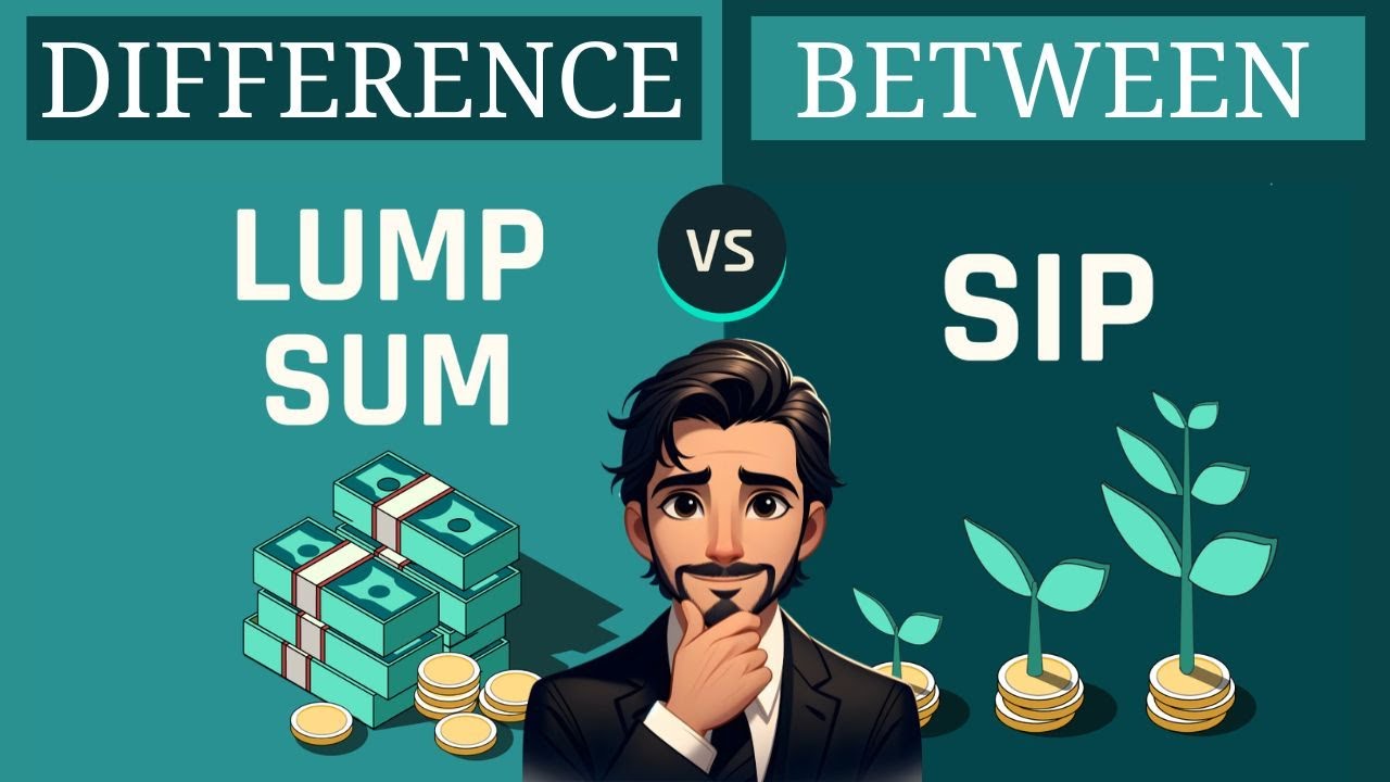 Sip Vs Lumpsum In Mutual Funds Sip Or Lumpsum कौनसा बेहतर Youtube