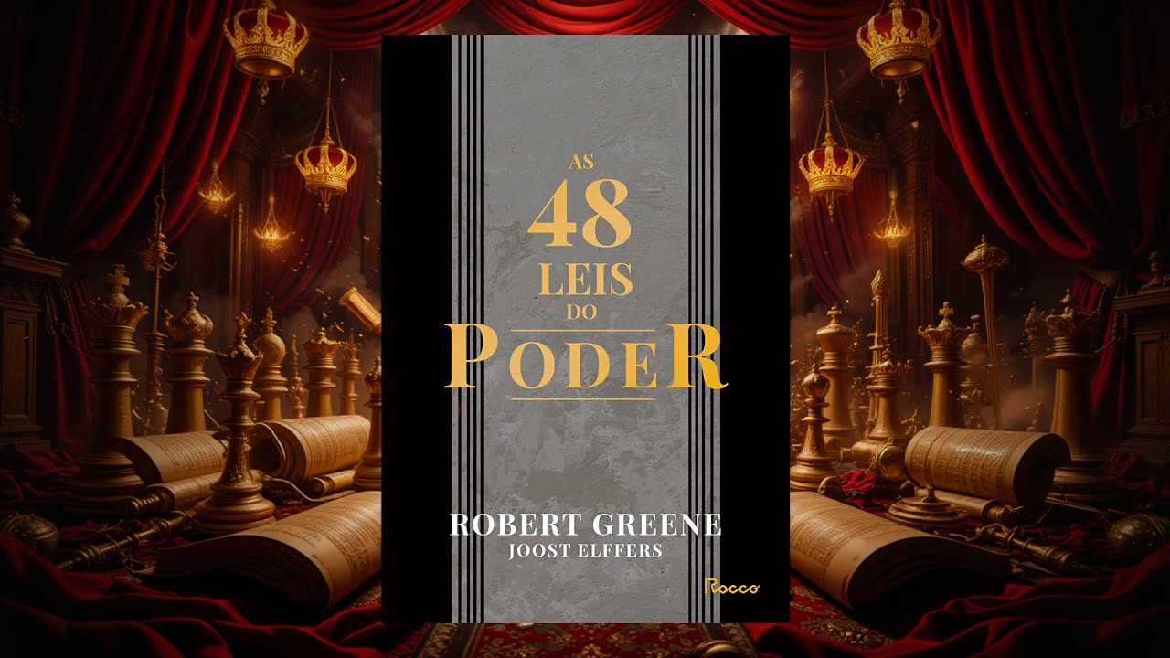 AS 48 LEIS DO PODER: Resumo Completo e as Estratégias Para Conquistar e ...