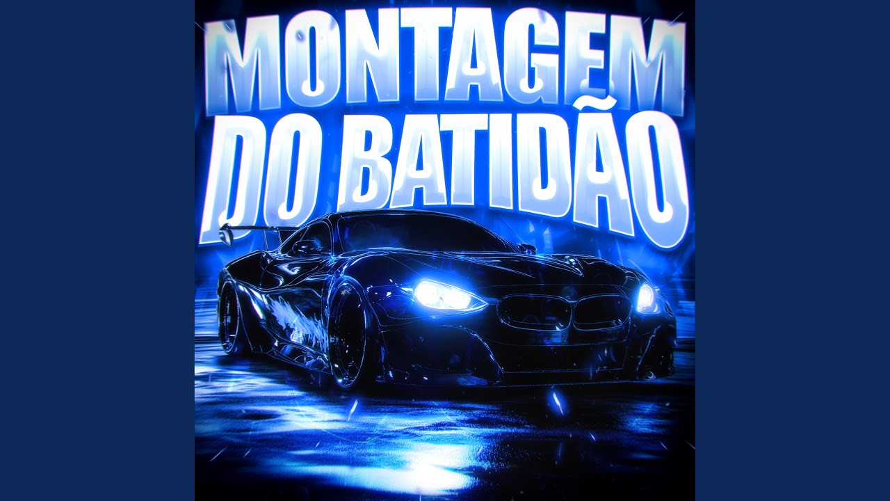 MONTAGEM DO BATIDÃO - YouTube