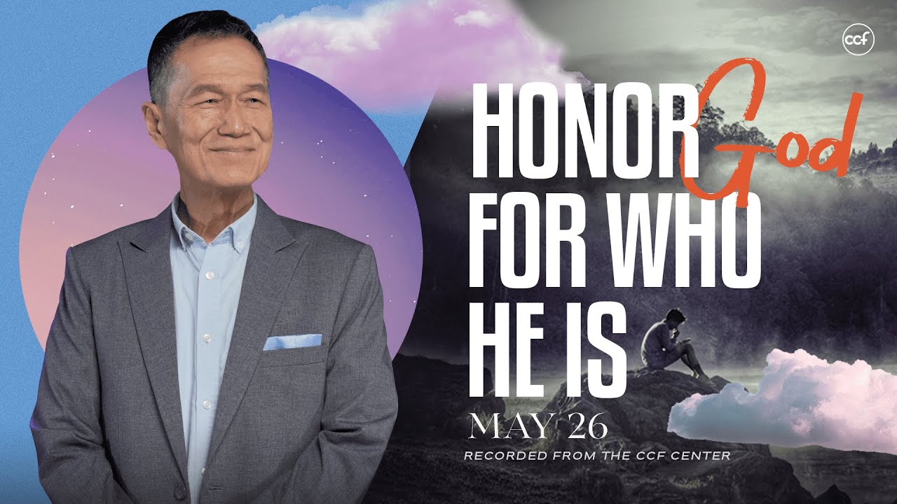 Honor God For Who He Is | Peter Tan-Chi | May 26, 2024 - YouTube