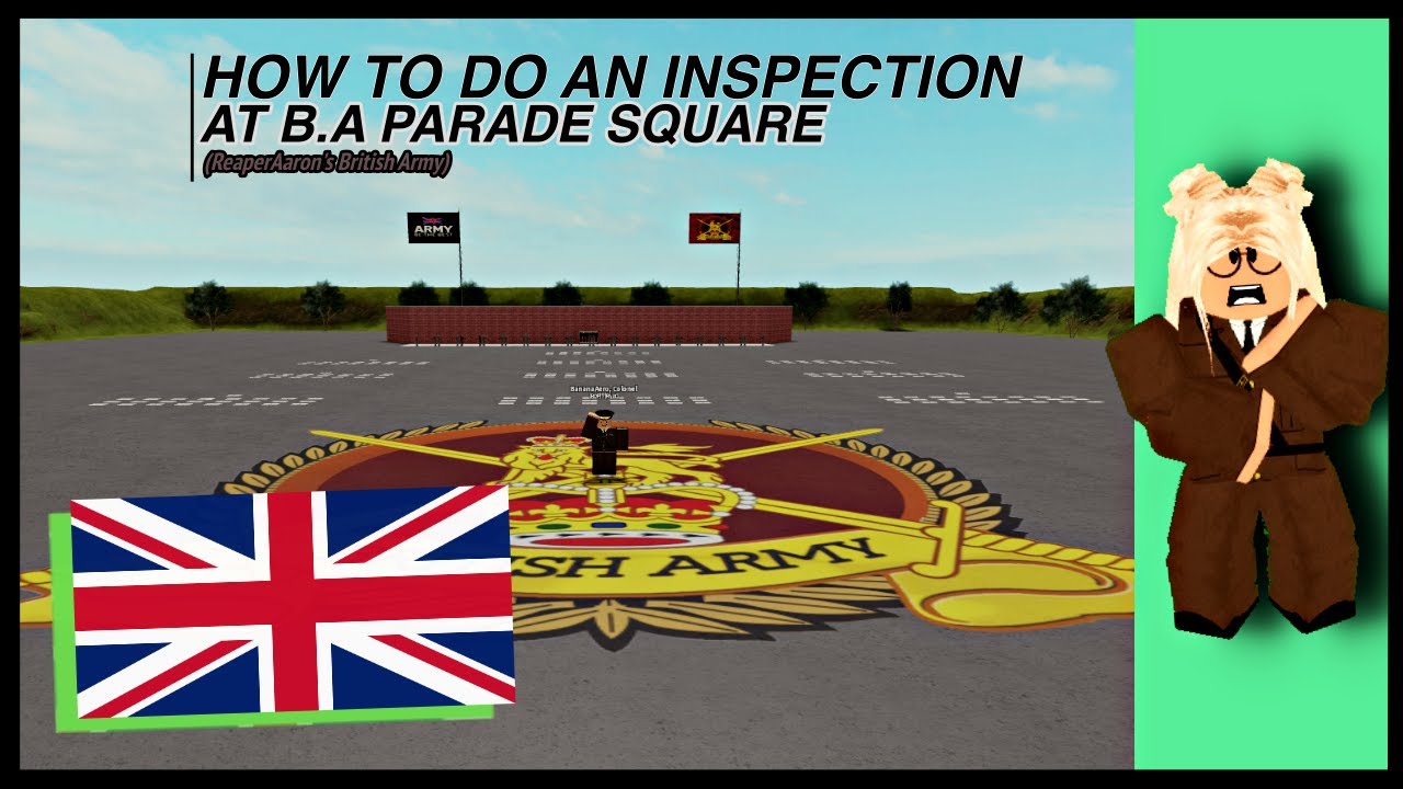 HOW TO DO AN INSPECTION AT B.A PARADE SQUARE! (ReaperAaron's British ...