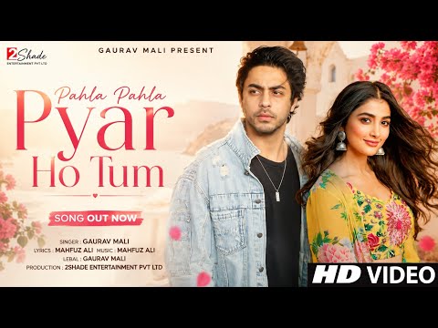 New Song 2026 | New Hindi Song | Pahla Pahla Pyar Ho Tum | Aryan Khan | Pooja Hegde | New Song