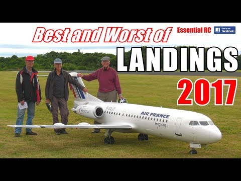 ② BEST and WORST of ESSENTIAL RC LANDINGS 2017 ! SILKY SMOOTH AND SHOCKING ARRIVAL COMPILATION