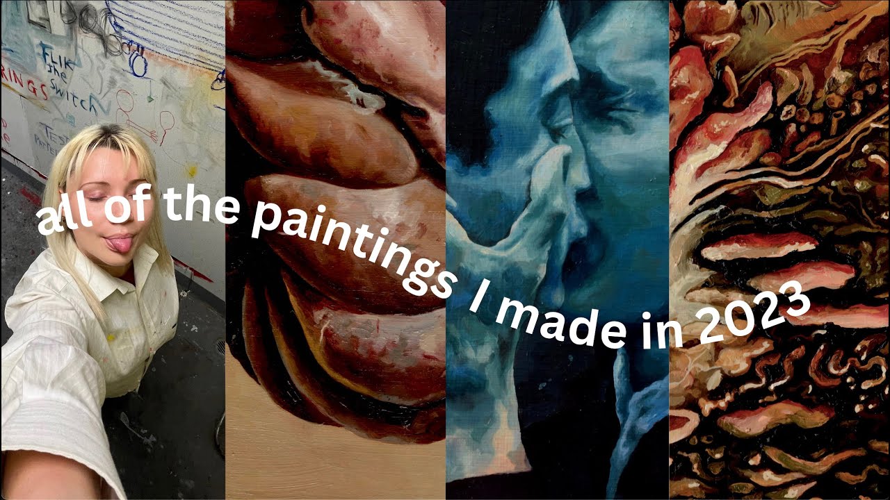 all the paintings I made in 2023! FINAL YEAR AT ART SCHOOL - YouTube