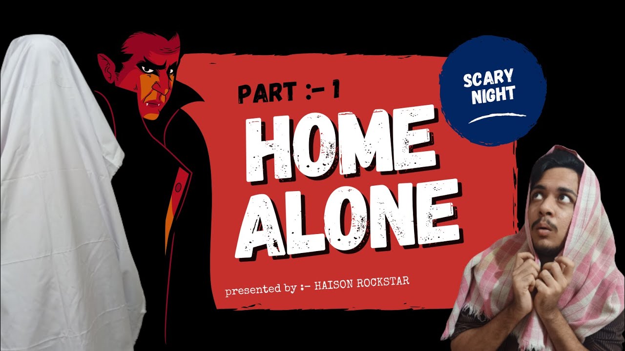 HOME ALONE || PART 1 || GHOST || SHORT FILM || - YouTube