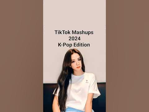 TikTok mashups 2024 K-Pop Edition - YouTube