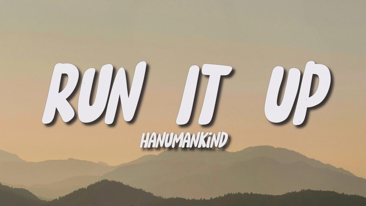 Hanumankind - Run It Up (Lyrics) - YouTube