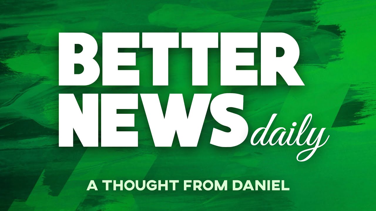Better News Daily: Daniel (April 8) - YouTube