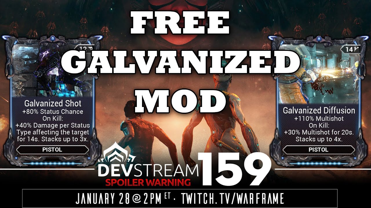 Warframe Free Galvanized Mod! Devstream 159 Starts Back January 28th - YouTube