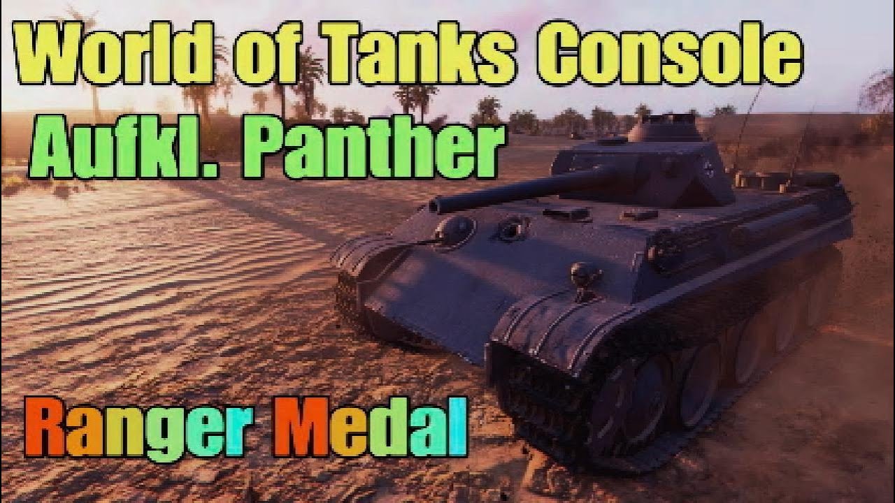 World of Tanks Console - Aufkl. Panther Ranger Medal - YouTube