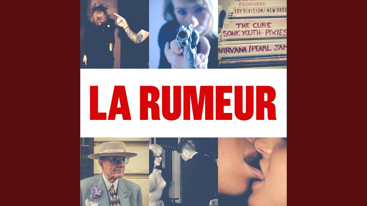 La rumeur - YouTube