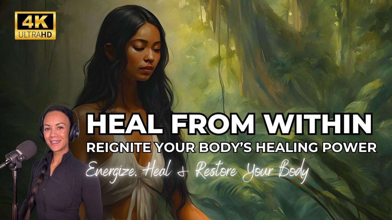 Heal from Within-Powerful Healing Meditation to Reignite Your Body's ...