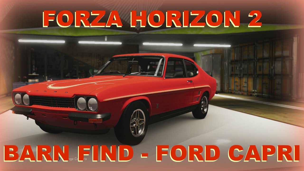 Forza Horizon 2 Walkthrough BARN FIND #7 Ford Capri Full HD 1080p - YouTube