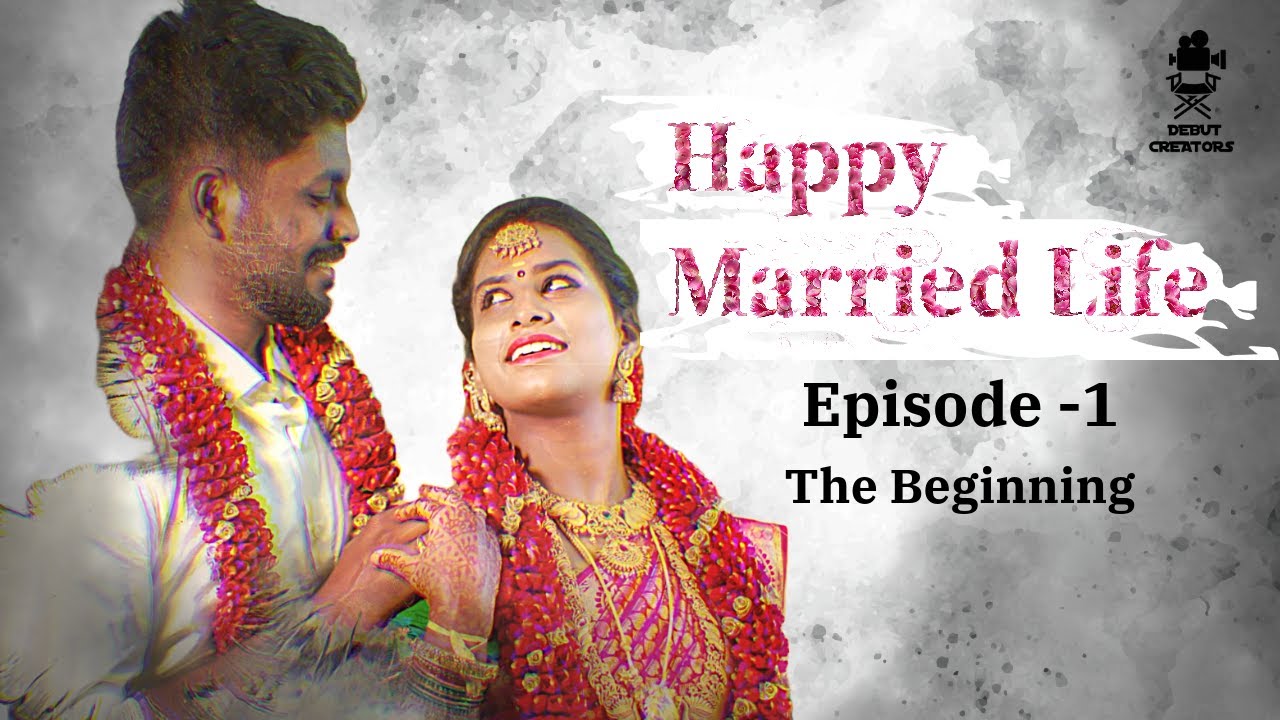 Happy Married Life | Ep-1 | Debut Creators - YouTube