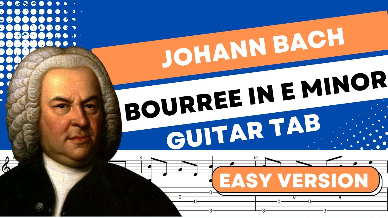 BOURREE IN E MINOR - BACH - EASY Classical Guitar Tab With PDF Download - YouTube
