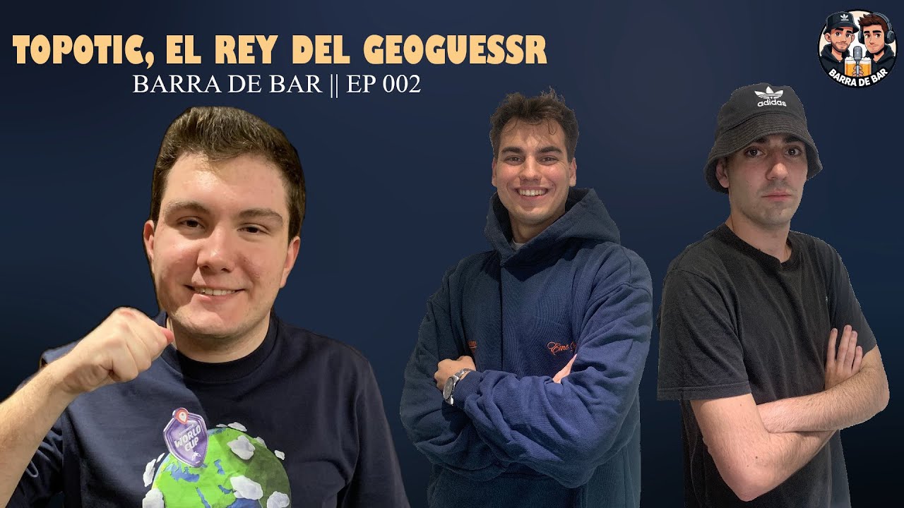 Barra de Bar #002 - Topotic | Campeón de EMEA del GeoGuessr, ¿Cómo es ...