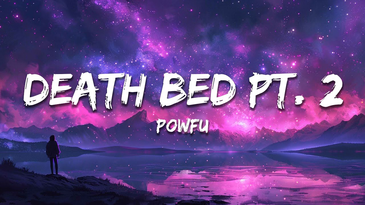 Powfu - death bed pt. 2 (Lyrics) - YouTube